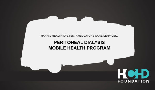 DIALYSIS MOBILE VAN - Harris County Hospital District Foundation